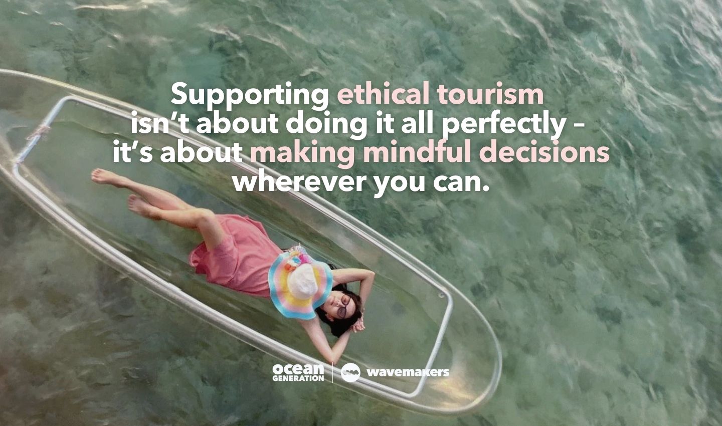 Ethical adventures – Why choose eco-tourism? - Ocean Generation